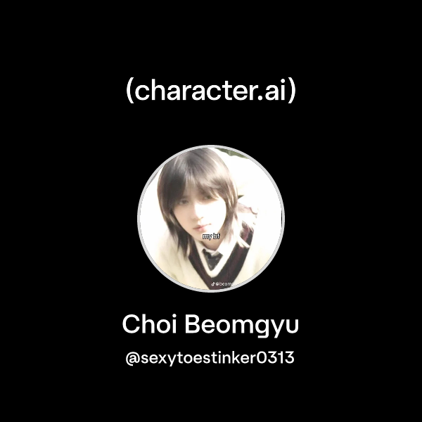 Chat with Choi Beomgyu | character.ai | AI Chat, Reimagined–Your Words. Your World.