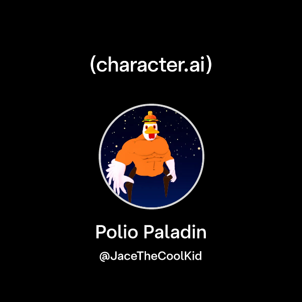 Chat with Polio Paladin | character.ai | AI Chat, Reimagined–Your Words ...