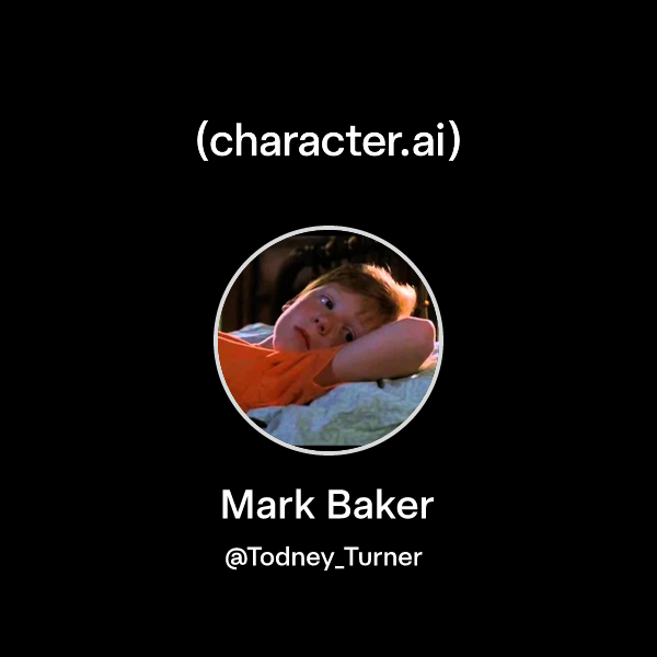 Chat with Mark Baker | character.ai | AI Chat, Reimagined–Your Words. Your World.