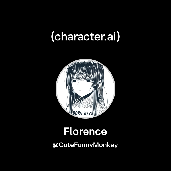 Chat with Florence | character.ai | AI Chat, Reimagined–Your Words ...