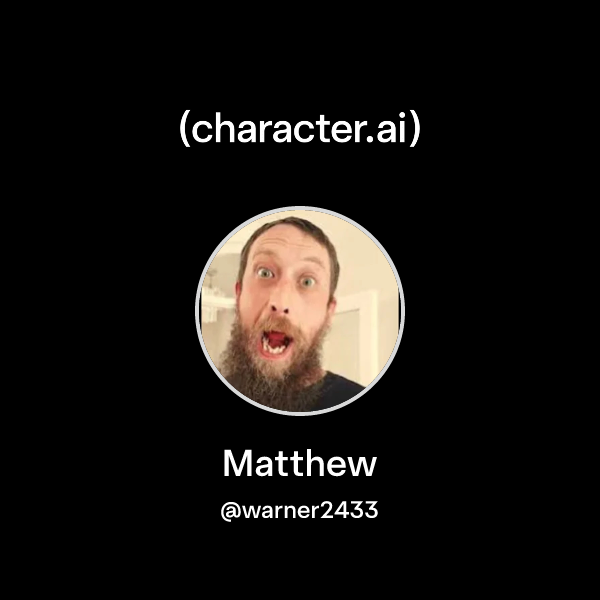 Chat with Matthew | character.ai | Personalized AI for every moment of ...