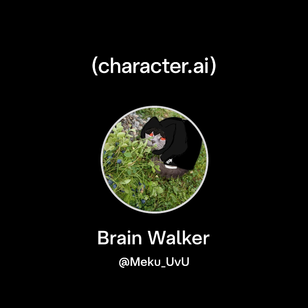 Chat with Brain Walker | character.ai | Personalized AI for every ...