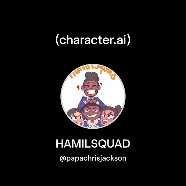 Chat with HAMILSQUAD | character.ai | AI Chat, Reimagined–Your Words ...