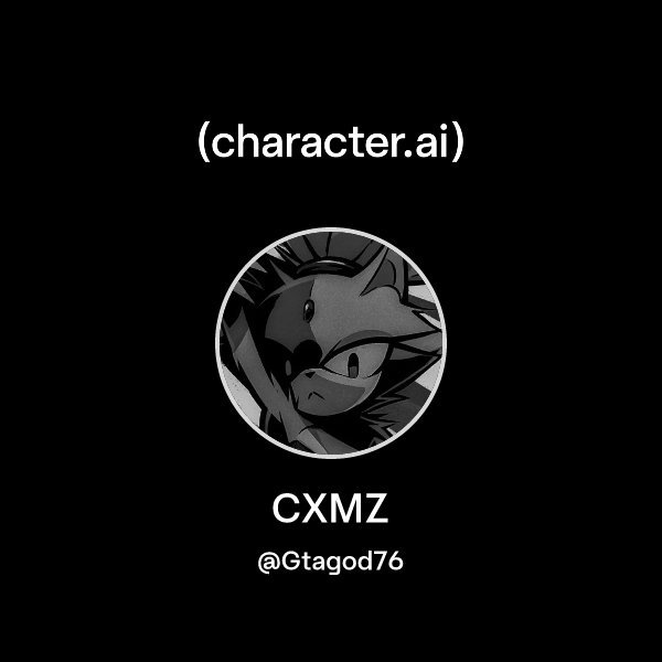 Chat with CXMZ | character.ai | AI Chat, Reimagined–Your Words. Your World.