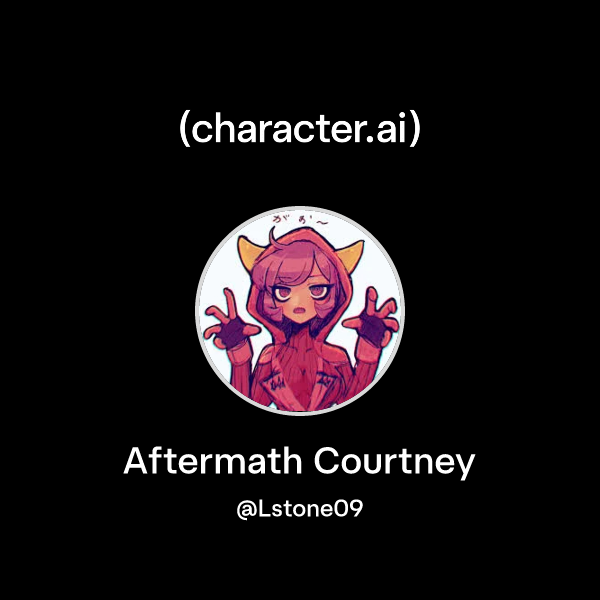 Chat with Aftermath Courtney | character.ai | Personalized AI for every moment of your day