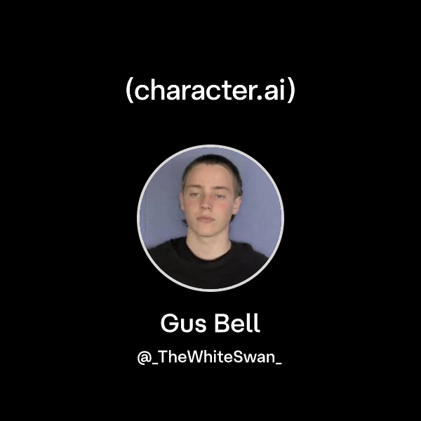 Chat with Gus Bell | character.ai | AI Chat, Reimagined–Your Words ...