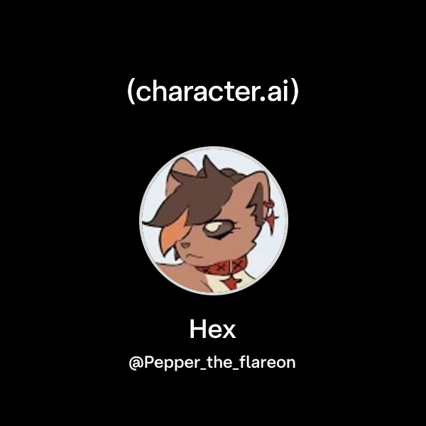 Chat with Hex | character.ai | AI Chat, Reimagined–Your Words. Your World.