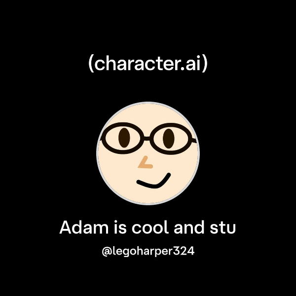 Chat with Adam is cool and stu | character.ai | AI Chat, Reimagined ...
