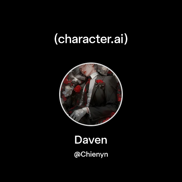 Chat with Daven | character.ai | AI Chat, Reimagined–Your Words. Your World.