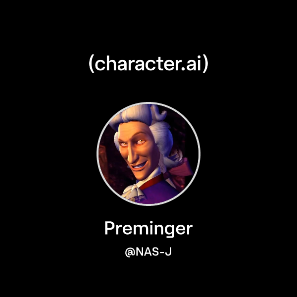 Chat with Preminger | character.ai | AI Chat, Reimagined–Your Words ...