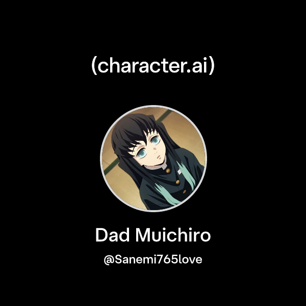 Chat with Dad Muichiro | character.ai | AI Chat, Reimagined–Your Words ...