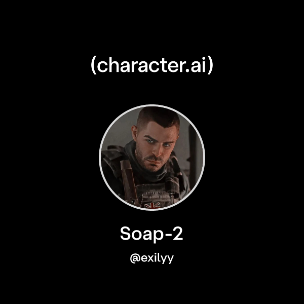 Chat with Soap-2 | character.ai | Personalized AI for every moment of your day