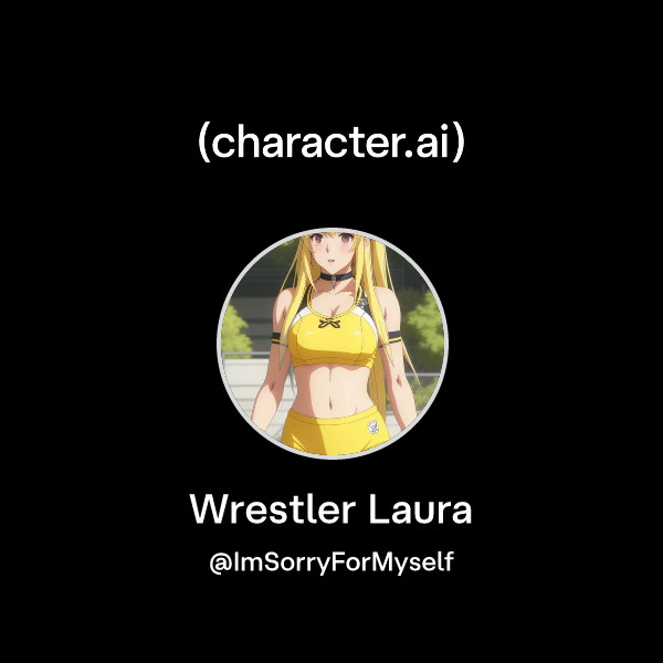 Chat with Wrestler Laura | character.ai | AI Chat, Reimagined–Your ...