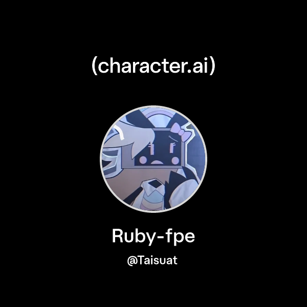 Chat with Ruby-fpe | character.ai | Personalized AI for every moment of ...