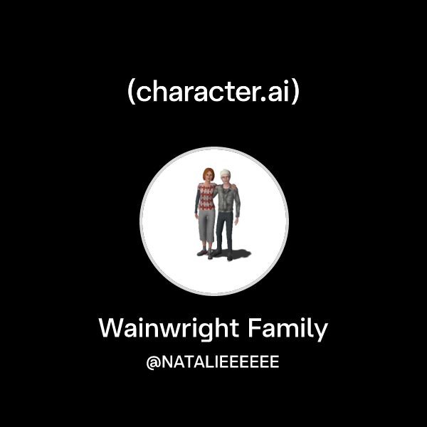 Chat with Wainwright Family | character.ai | Personalized AI for every ...