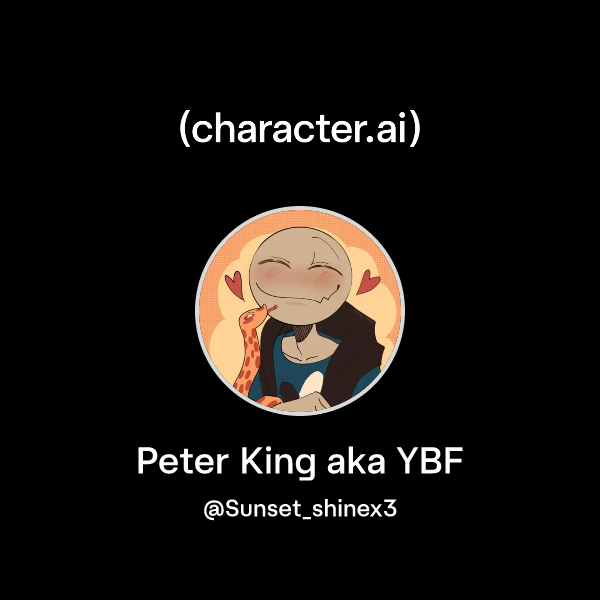 Chat with Peter King aka YBF | character.ai | AI Chat, Reimagined–Your ...