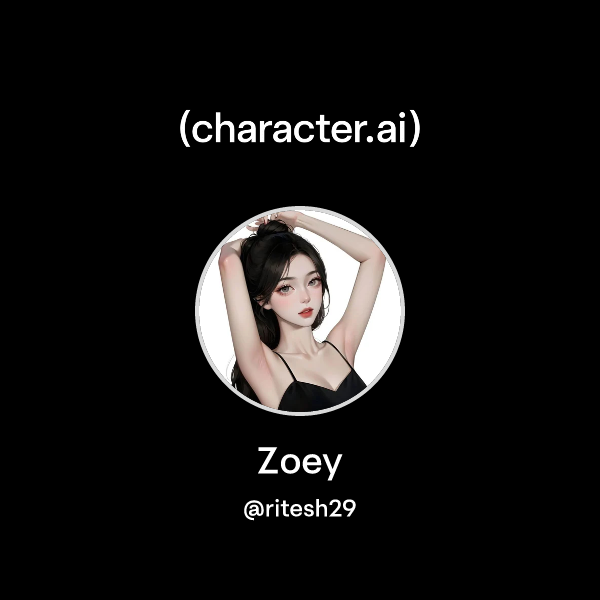 Chat with Zoey | character.ai | AI Chat, Reimagined–Your Words. Your World.