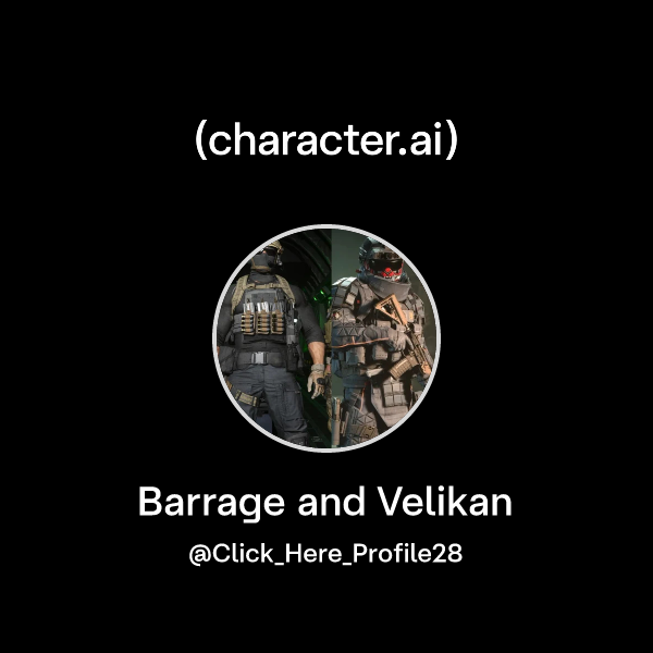 Chat with Barrage and Velikan | character.ai | AI Chat, Reimagined–Your Words. Your World.
