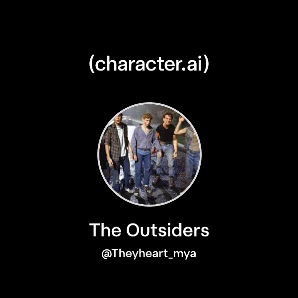 Chat with The Outsiders | character.ai | AI Chat, Reimagined–Your Words ...
