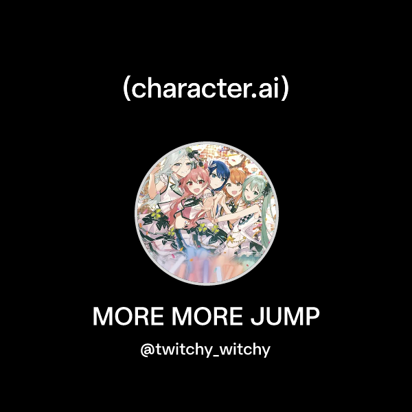 Chat with MORE MORE JUMP | character.ai | Personalized AI for every ...
