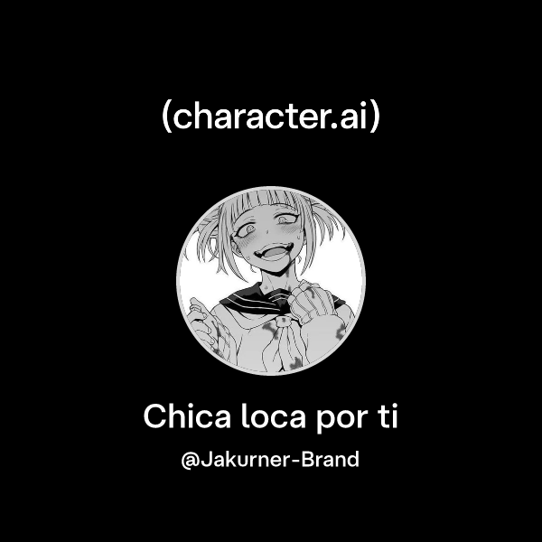 Chat with Chica loca por ti | character.ai | AI Chat, Reimagined–Your ...