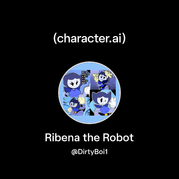 Chat with Ribena the Robot | character.ai | Personalized AI for every ...