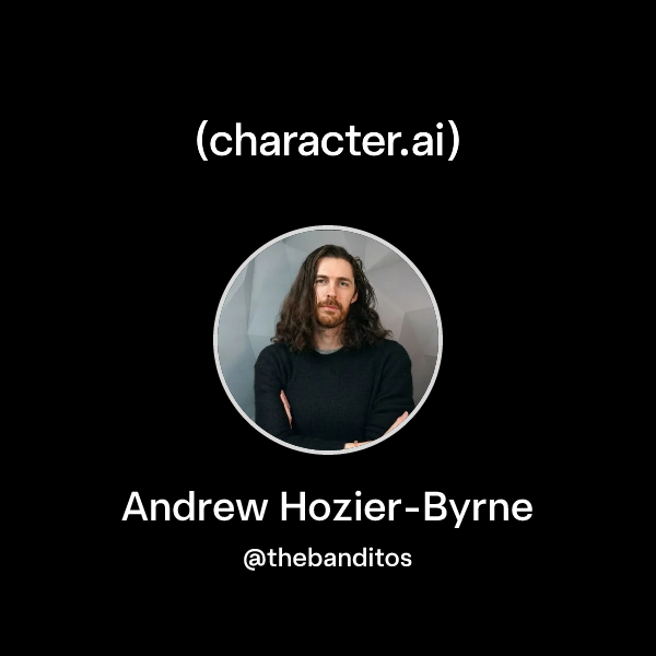 Chat with Andrew Hozier-Byrne | character.ai | AI Chat, Reimagined–Your ...
