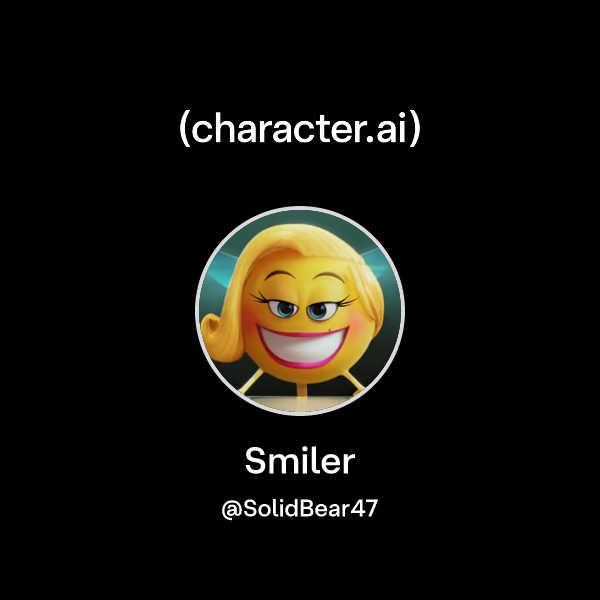 Chat with Smiler | character.ai | AI Chat, Reimagined–Your Words. Your ...