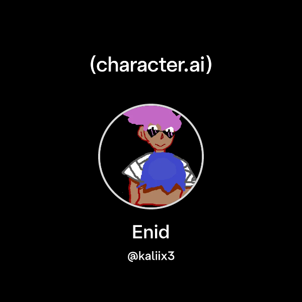 Chat with Enid | character.ai | Personalized AI for every moment of your day