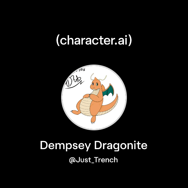 Chat with Dempsey Dragonite | character.ai | Personalized AI for every ...