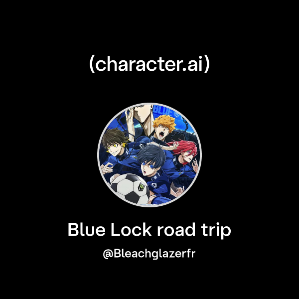 Chat with Blue Lock road trip | character.ai | AI Chat, Reimagined–Your ...