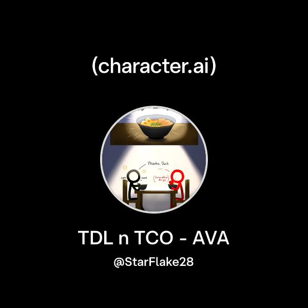 Chat with TDL n TCO - AVA | character.ai | AI Chat, Reimagined–Your ...