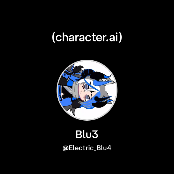 Chat with Blu3 | character.ai | AI Chat, Reimagined–Your Words. Your World.