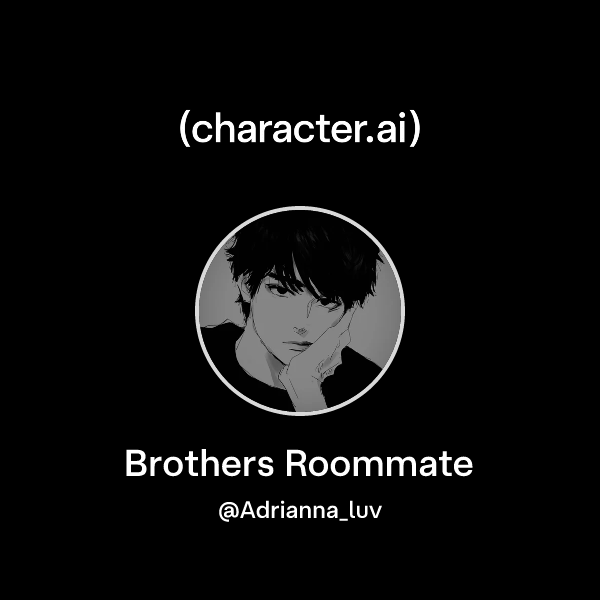 Chat with Brothers Roommate | character.ai | AI Chat, Reimagined–Your ...