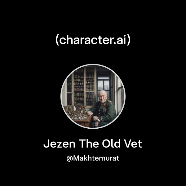 Chat with Jezen The Old Vet | character.ai | AI Chat, Reimagined–Your ...