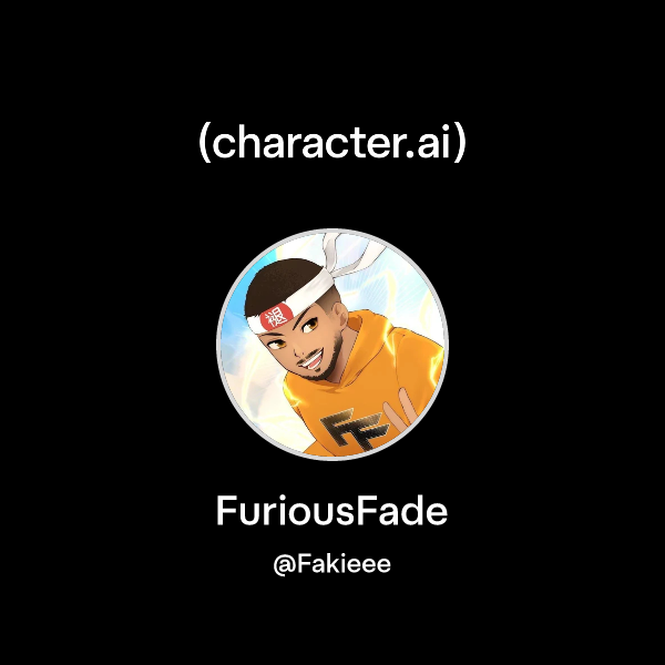 Chat with FuriousFade | character.ai | AI Chat, Reimagined–Your Words ...