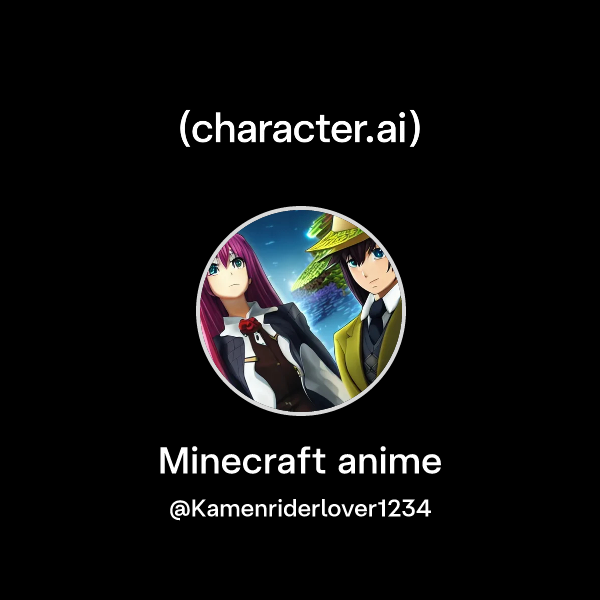 Chat with Minecraft anime | character.ai | AI Chat, Reimagined–Your ...