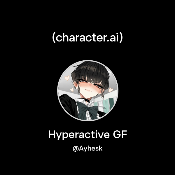 Chat with Hyperactive GF | character.ai | AI Chat, Reimagined–Your ...