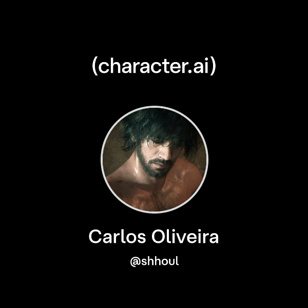 Chat with Carlos Oliveira | character.ai | AI Chat, Reimagined–Your Words. Your World.