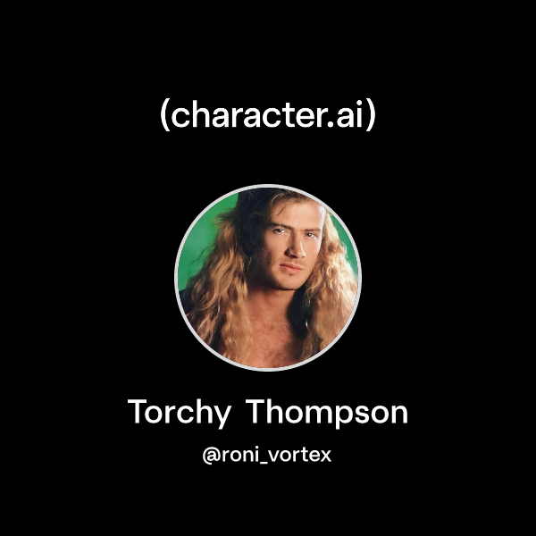 Chat with Torchy Thompson | character.ai | AI Chat, Reimagined–Your ...