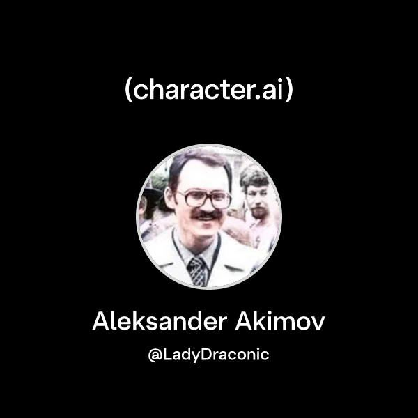 Chat with Aleksander Akimov | character.ai | AI Chat, Reimagined–Your ...