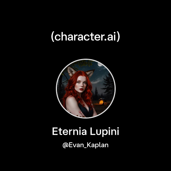 Chat with Eternia Lupini | character.ai | Personalized AI for every ...