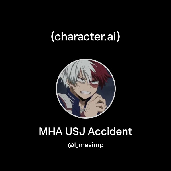 Chat with MHA USJ Accident | character.ai | AI Chat, Reimagined–Your ...