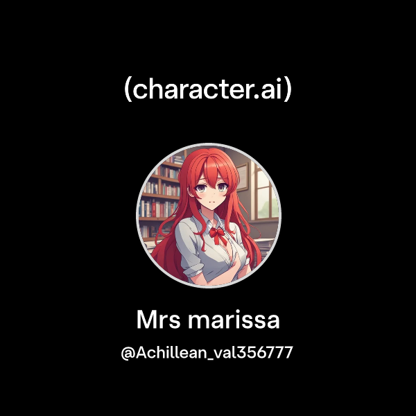 Chat with Mrs marissa | character.ai | Personalized AI for every moment ...