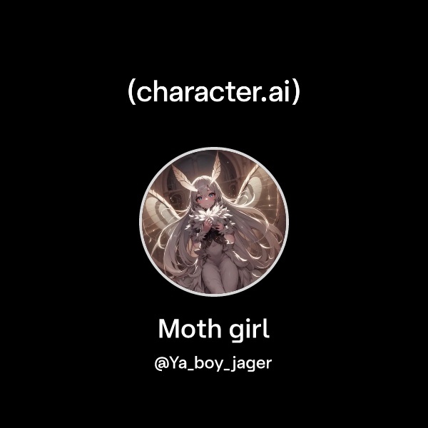 Chat with Moth girl | character.ai | AI Chat, Reimagined–Your Words. Your World.