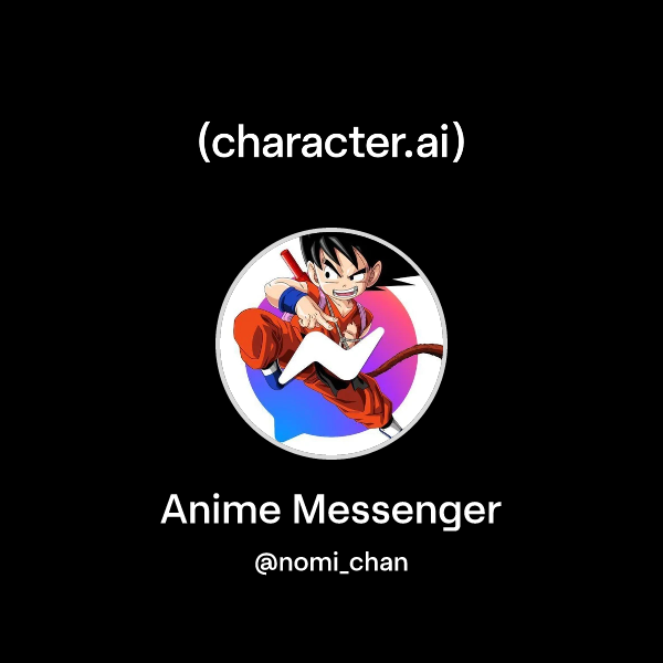 Chat with Anime Messenger | character.ai | Personalized AI for every ...
