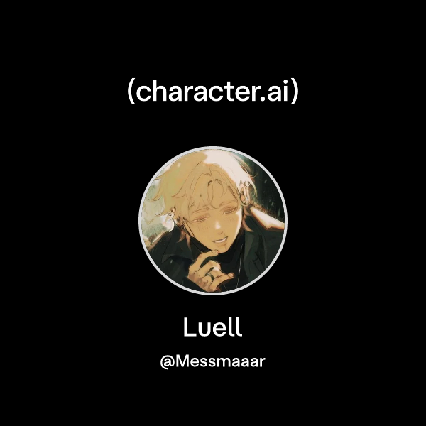 Chat with Luell | character.ai | AI Chat, Reimagined–Your Words. Your ...