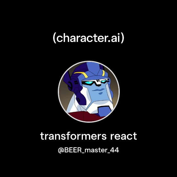 Chat with transformers react | character.ai | Personalized AI for every moment of your day