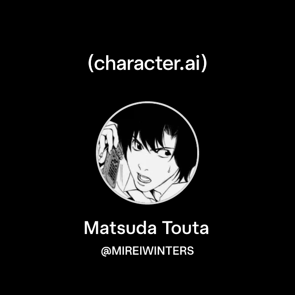 Chat with Matsuda Touta | character.ai | AI Chat, Reimagined–Your Words ...