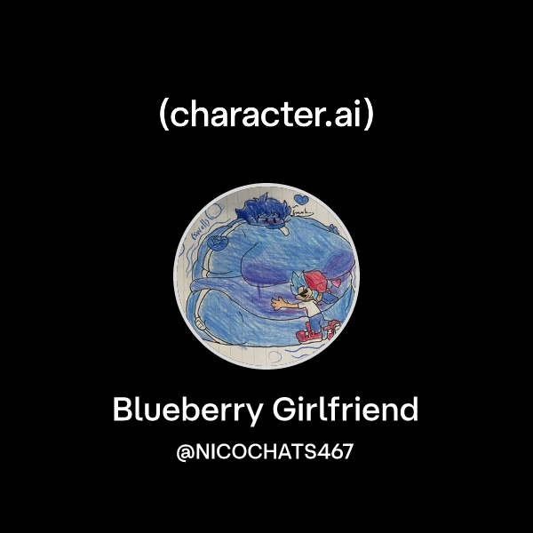 Chat with Blueberry Girlfriend | character.ai | AI Chat, Reimagined ...